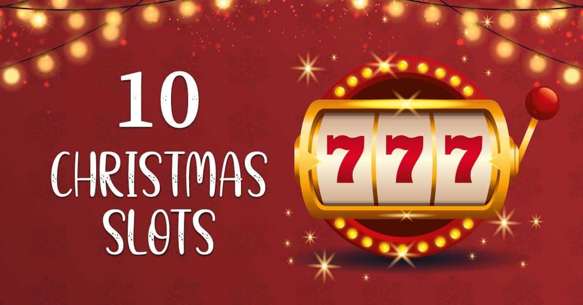 Top 10 Christmas Slots - Spin into the Festive Spirit